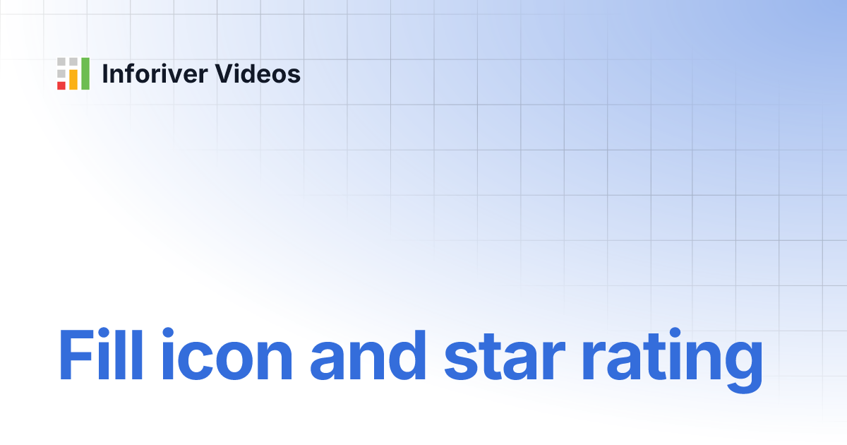 Fill icon and star rating | Inforiver Videos
